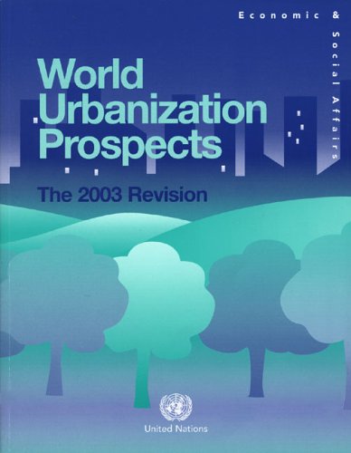 World Urbanization Prospects: The 2003 Revision (Population Studies ...