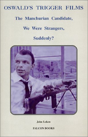 Oswald's Trigger Films: The Manchurian Candidate, We Were Strangers ...