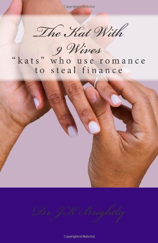 The "Kat" With 9 Wives: "kats" who use romance to steal finance ...