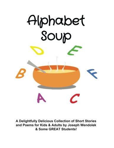 Alphabet Soup: A Delightfully Delicious collection of Short Stories and ...