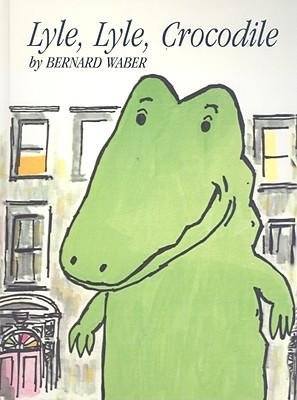 [(Lyle, Lyle, Crocodile )] [Author: Bernard Waber] [Oct-1987]: Bernard ...