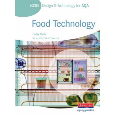 Food Technology (GCSE Design and Technology for AQA) (GCSE Design and ...