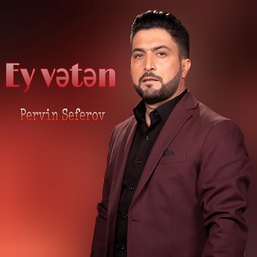 Écouter Ey vətən par Pervin Seferov sur Amazon Music Unlimited