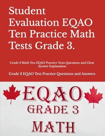 Student Evaluation EQAO Ten Practice Math Tests Grade 3.: Grade 3 Math ...