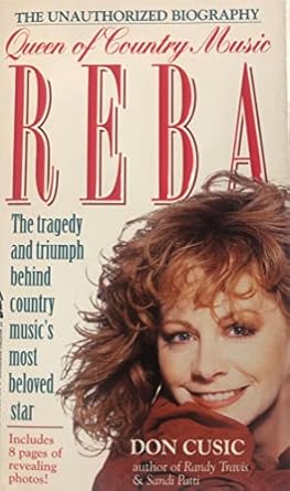 Reba McEntire: Country Music's Queen (The Unauthorized Biography ...