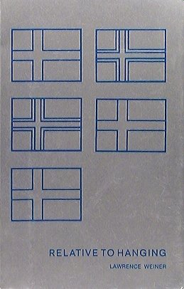 Relative to Hanging: Weiner, Lawrence. (Text) translations (Various ...