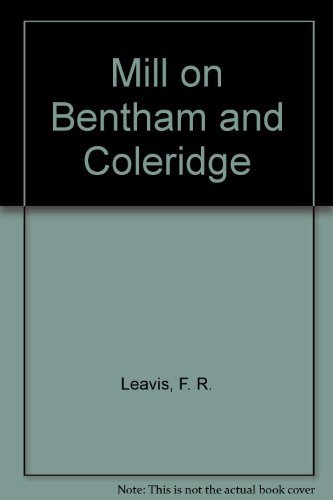Mill on Bentham and Coleridge: Mills, John Stuart.: Amazon.com: Books