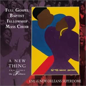 New Thing...Experience the Ful by Full Gospel Baptist Fellowship ...