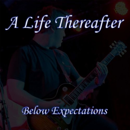Below Expectations - Single : A Life Thereafter: Amazon.fr ...