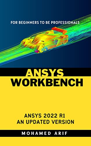 ANSYS WORKBENCH: FOR BEGINNERS TO BE PROFESSIONALS - Kindle edition by ...