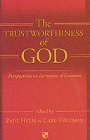 The Trustworthiness of God: Soundings and Perspectives on the Nature of ...