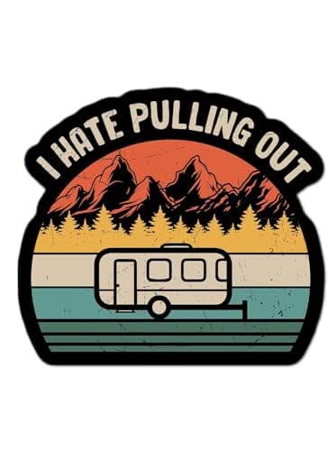 Amazon.com: I Hate Pulling Out Camping Sticker Waterproof Decal ...