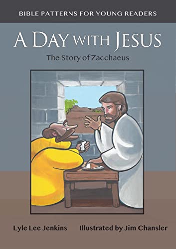 A Day with Jesus: The Story of Zacchaeus (Bible Patterns for Young ...