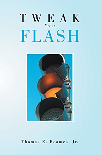 Amazon.com: Tweak Your Flash eBook : Beames, Jr., Thomas E.: Kindle Store