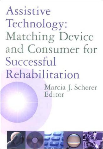 Assistive Technology: Matching Device and Consumer for Successful ...