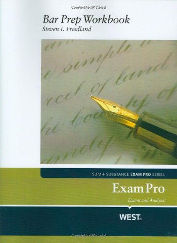 Exam Pro Bar Prep Workbook: Steven Friedland: 9780314205148: Amazon.com ...
