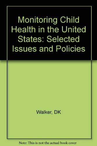Monitoring Child Health in the United States: Selected Issues and ...