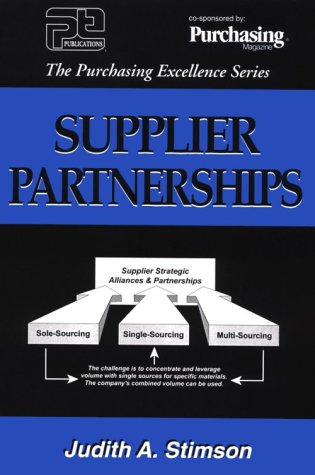 Supplier Partnerships (The Purchasing Excellence Series): Stimson ...