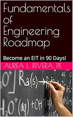 Fundamentals of Engineering Roadmap: Become an EIT in 90 Days! eBook ...
