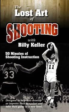 The Lost Art of Shooting with Former Indiana Pacer Billy Keller: Amazon ...