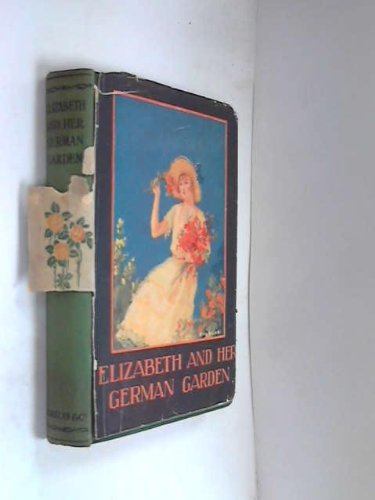 Elizabeth and her German garden: Elizabeth von Arnim: Amazon.com: Books