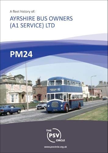 Fleet History: Ayrshire Bus Owners (A1 Service) Ltd: PM24 : The PSV ...