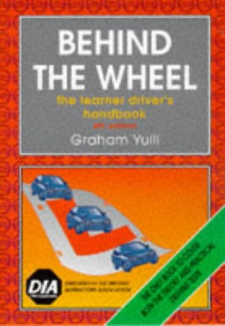 Amazon | Behind the Wheel: Learner Driver's Handbook | Yuill, Graham ...