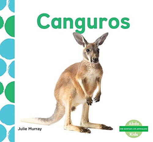 Canguros/ Kangaroos (Me Gustan Los Animales!/ I Like Animals!) (Spanish ...