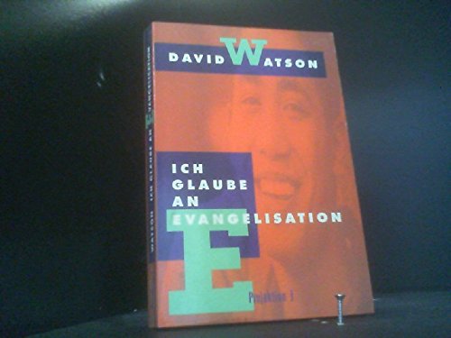 Amazon.com: Ich glaube an Evangelisation: 9783894900038: David Watson ...