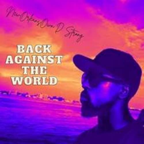 Back Against The World de NewOrleansOwn D. Strong no Amazon Music Unlimited