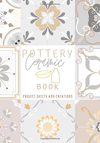 Buy POTTERY Ceramic Book: Project sheets to record your ceramic work ...