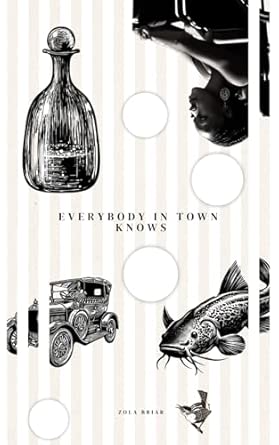 Amazon.com: Everybody in Town Knows: A Southern Gothic Descent into ...