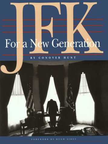 JFK for a New Generation: Hunt-Jones, Conover, Hunt, Conover ...
