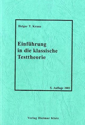 Einführung in die klassische Testtheorie (Methoden in der Psychologie ...