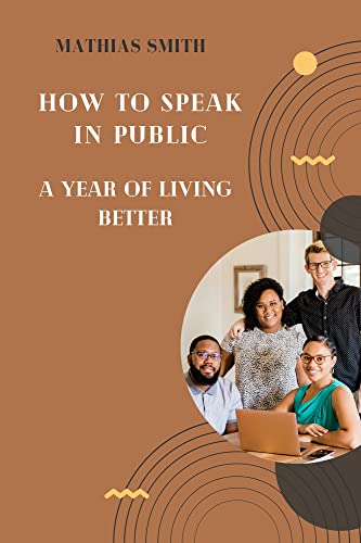 How to talk in public : A year of living better - Kindle edition by ...