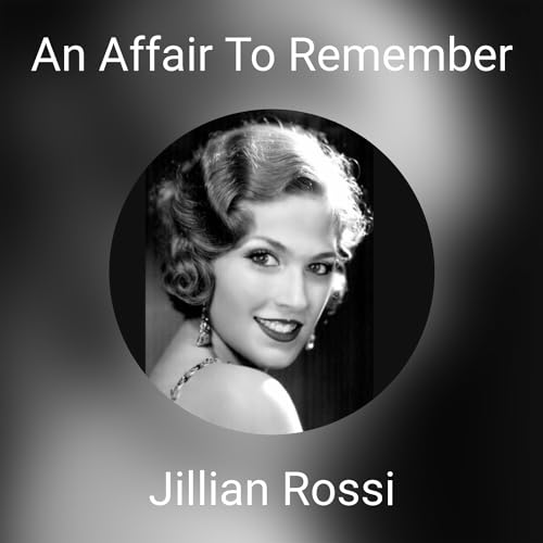 Amazon MusicでJillian RossiのAn Affair To Rememberを再生する