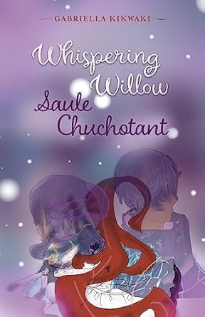 Amazon.com: Whispering Willow / Saule Chuchotant: 9781039179875: Kikwaki, Gabriella: Books