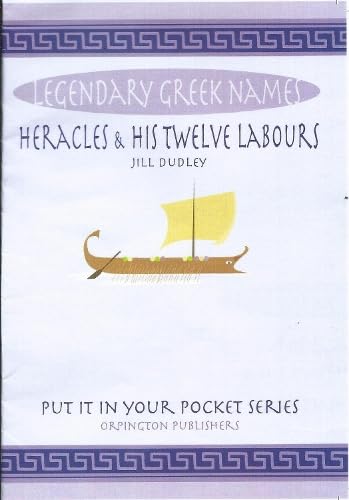 Heracles and his Twelve Labours: Legendary Greek names (Put it in your ...