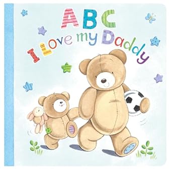 Amazon.com: ABC I Love My Daddy – A Sweet Alphabet Board Book for ...