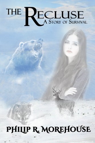 Amazon.com: The Recluse: A Story Of Survival: 9781461101055: Morehouse ...