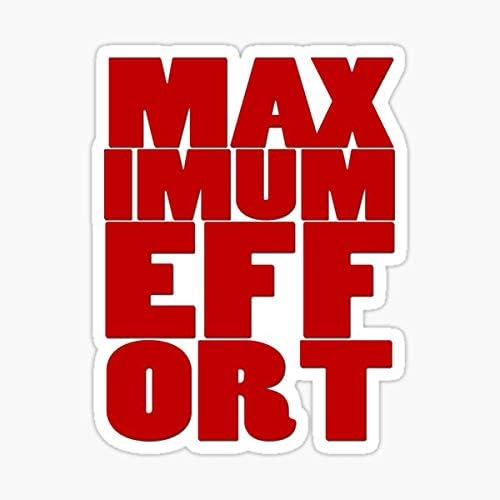 Amazon.com - Maximum Effort Sticker - Sticker Graphic - Auto, Wall ...