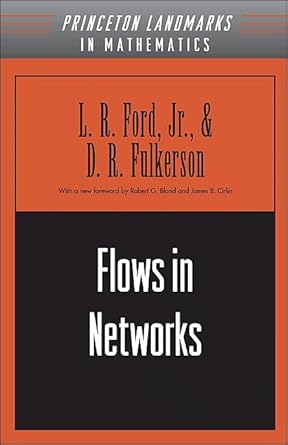 Flows in Networks (Princeton Landmarks in Mathematics and Physics ...