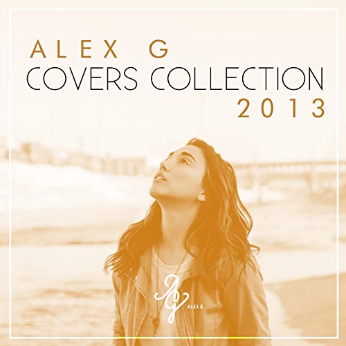 Amazon Music - アレックスGのCovers Collection 2013 - Amazon.co.jp