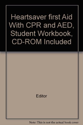 Heartsaver first Aid With CPR and AED, Student Workbook, CD-ROM ...