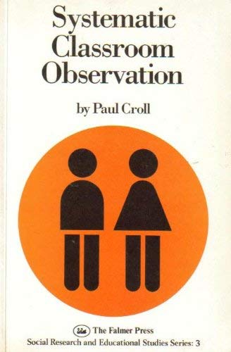 Systematic Classroom Observation (Social Research and Educational ...