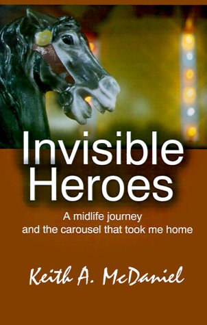 Amazon.com: Invisible Heroes: 9781928704706: McDaniel, Keith A., Cox ...