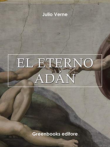 El eterno Adán (Spanish Edition) eBook : Julio Verne: Amazon.in: Kindle ...