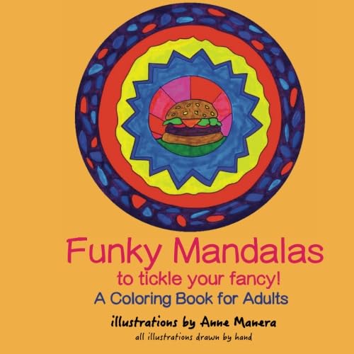 Funky Mandalas to tickle your fancy! A Coloring Book for Adults: Manera ...