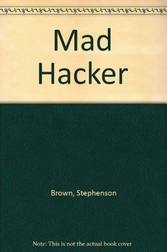 Mad Hacker: Brown, Stephenson: 9780590713887: Amazon.com: Books