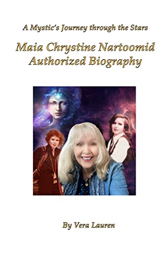 Maia Chrystine Nartoomid Authorized Biography: A Mystics Journey ...